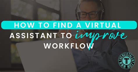 How To Find A Virtual Assistant To Improve Workflow