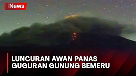 Gunung Semeru Luncurkan Awan Panas Sejauh 5 Km Senin Malam Ini