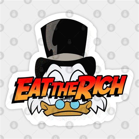 Eat The Rich Scrooge Mcduck Eat The Rich Sticker Teepublic