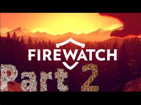 Firewatch Part Naked Teenagers Youtube