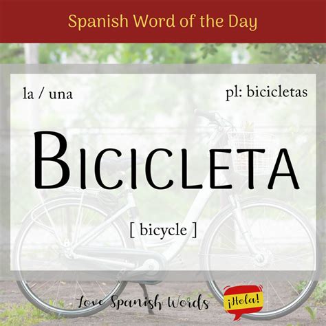 Spanish Word Of The Day Bicicleta Bicycle Love Spanish Words