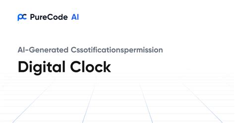 Build Great Cssotificationspermission Digital Clock Components Faster