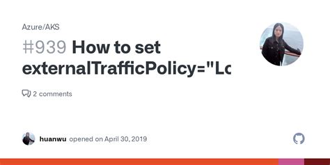 how to set externaltrafficpolicy local · issue 939 · azure aks · github