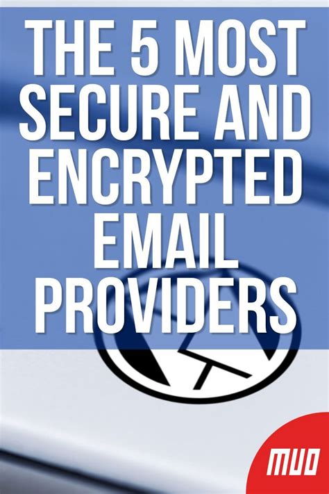The 5 Most Secure And Encrypted Email Providers Email Providers Life