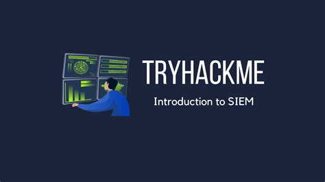 Tryhackme Introduction To Siem