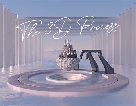 The 3d Process Behance