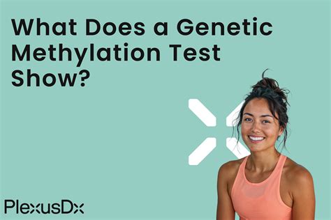 What Does A Genetic Methylation Test Show Plexusdx