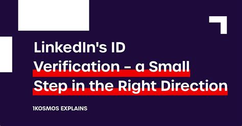 Linkedins Id Verification One Small Step In The Right Direction 1kosmos