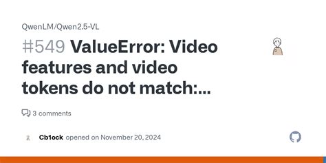Valueerror Video Features And Video Tokens Do Not Match Tokens 0 Features 1152 · Issue 549