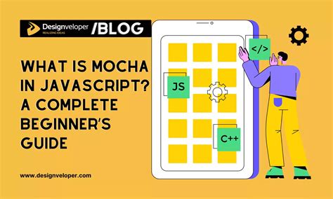 What Is Mocha In Javascript A Complete Beginners Guide Designveloper