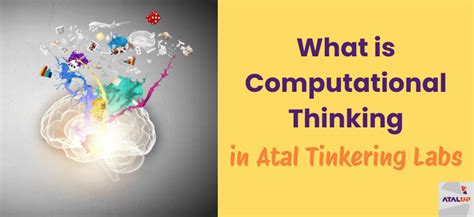 What Is Computational Thinking In Atal Tinkering Labs