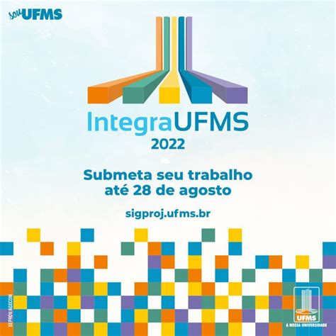 Submissões Para O Integra Ufms 2022 Terminam No Próximo Dia 28 Ufms