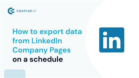 How To Export Data From LinkedIn Company Pages On A Schedule