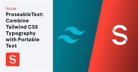 Proseabletext Combine Tailwind Css Typography With Portable Text