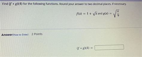 Solved Find Fºg4 For The Following Functions Round Your