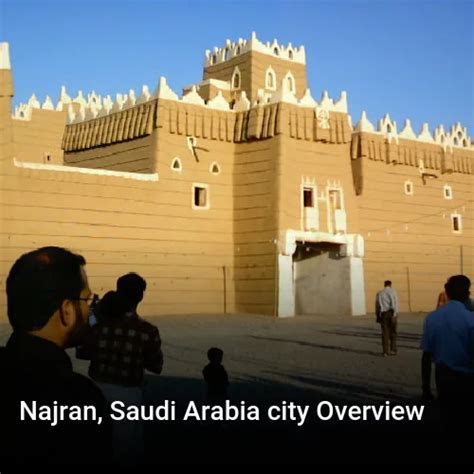 Najran City Review A Brief Overview Of The City Of Najran Saudi Arabia