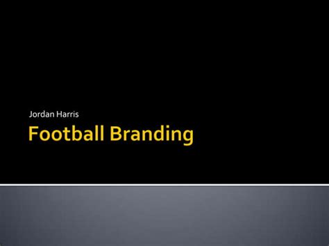 Football Branding Ppt