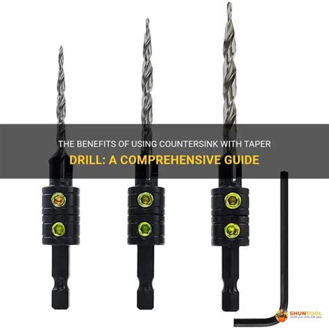 The Benefits Of Using Countersink With Taper Drill A Comprehensive