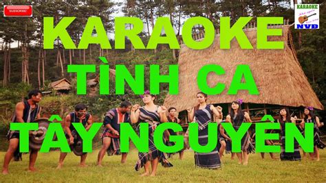 Tình ca Tây Nguyên Karaoke beat Organ YouTube