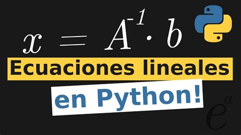 Sistema De Ecuaciones Lineales En Python ¡la Solución Mas Apropiada