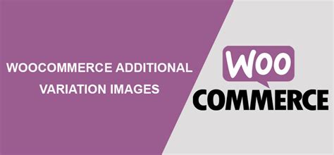 WooCommerce Additional Variation Images V2 3 1