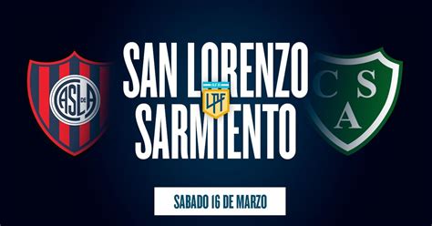 San Lorenzo Vs Sarmiento Por La Copa De La Liga 2024 Hora🈵 Descubra