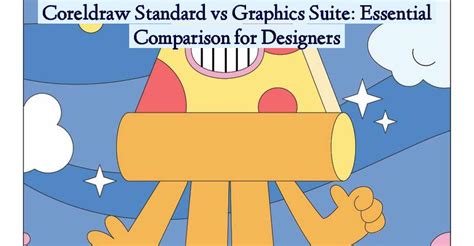 Coreldraw Standard Vs Graphics Suite Essential Comparison For