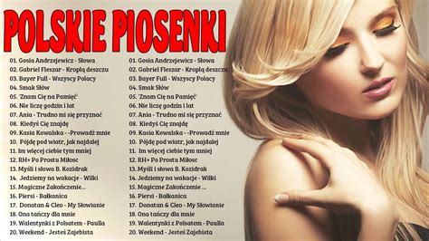Najnowsze Piosenki Polskie Nowo Ci Muzyczne