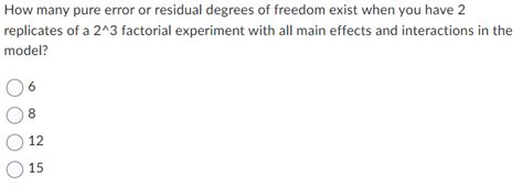Solved How Many Pure Error Or Residual Degrees Of Freedom