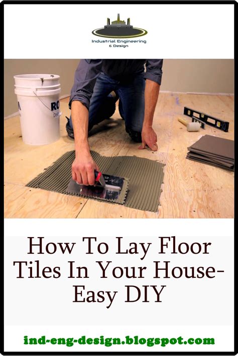 How To Lay Floor Tiles In Your House Easy DIY Ind Eng Design