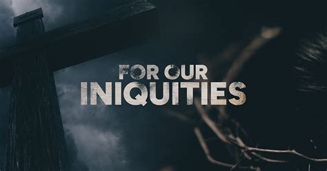 For Our Iniquities Good Friday