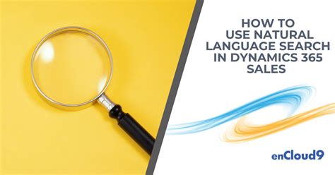 how to master natural language search in dynamics 365 sales