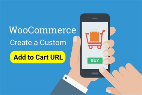 Create A Custom Add To Cart Url In Woocommerce No Plugin Needed