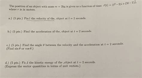 solved the position of an object with mass m 2kg ﻿is given