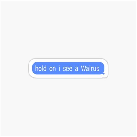 Hold On I See A Walrus Walrus Lover Walrus Sticker For Sale By