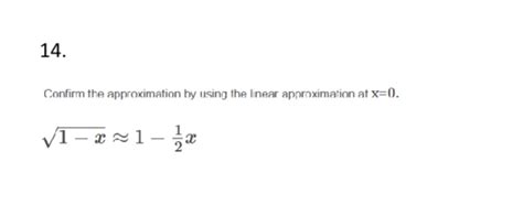 Solved Confirm The Approximation By Using The Linear