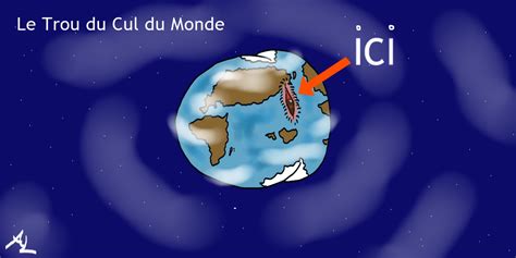 Le Trou Du Cul Du Monde Les Dédexpressions