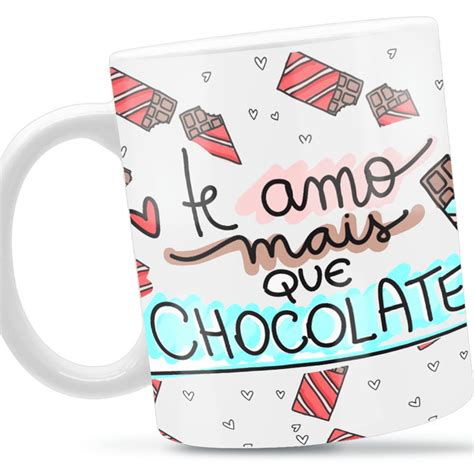 Caneca Personalizada Porcelana Te Amo Mais Que Chocolate Elo7
