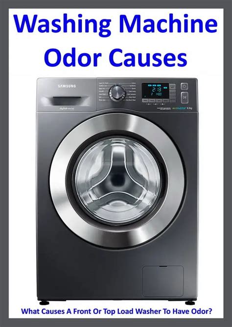 Washing Machine Smelly Odor What Causes A Washer To Smell Bad
