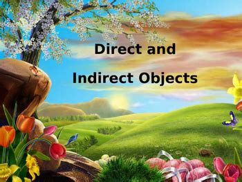 Powerpoint Presentation On Direct And Indirect Objects Tpt