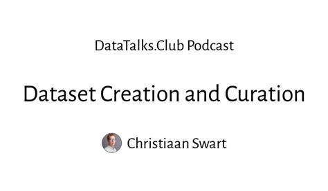 Dataset Creation And Curation Datatalksclub