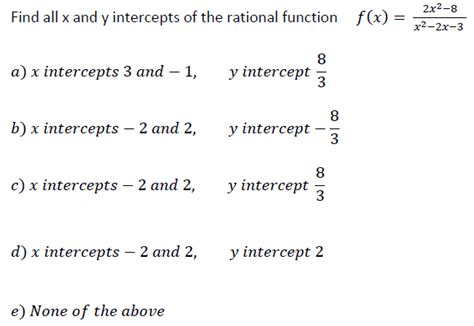 Solved Find All X And Y Intercepts Of The Rational Function