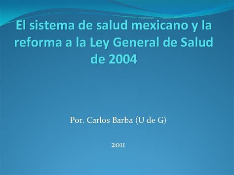 El Sistema De Salud Mexicano Y La Reforma