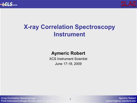 X Ray Correlation Spectroscopy Instrument Aymeric Robert Xcs Instrument