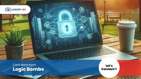 Logic Bombs Arti Cara Kerja Dampaknya Asdfid
