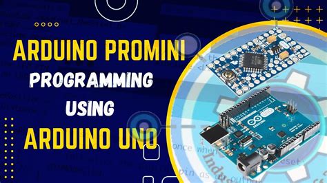 How Do You Program Arduino Pro Mini Using Arduino Uno Arduino Youtube