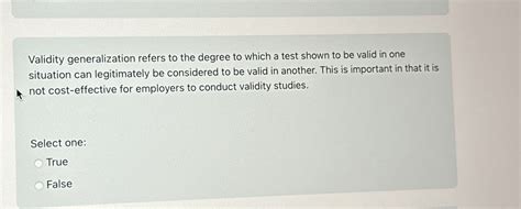 Solved Validity Generalization Refers To The Degree To Which