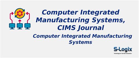 Computer Integrated Manufacturing Systems Cims Journal Impact Factor