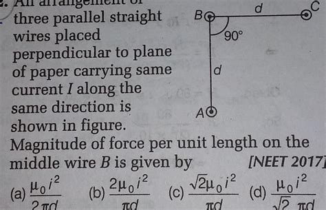 [answered] Three Parallel Straight Wires Placed Perpendicular To Plane