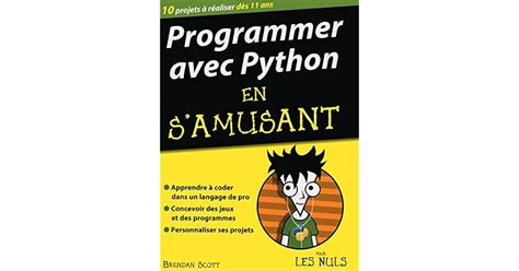 programmer avec python en s amusant mégapoche pour les nuls by brendan